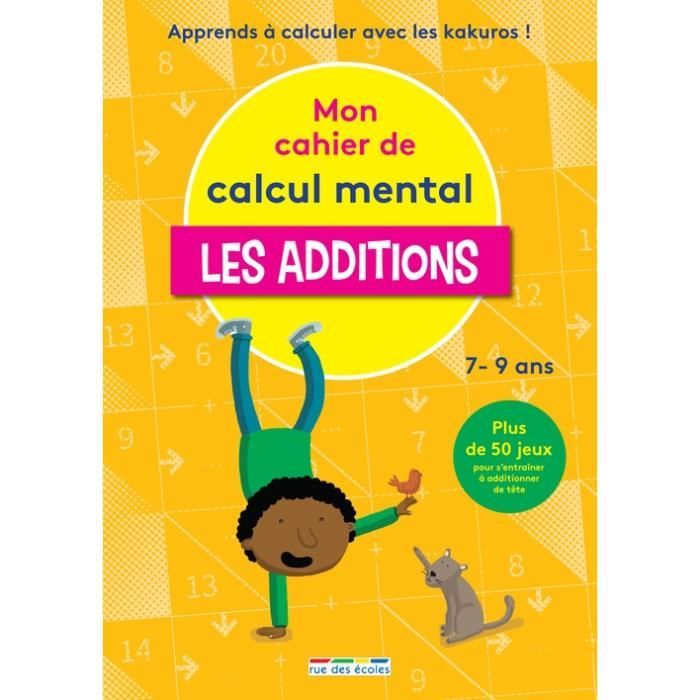 Cahier de calcul mental - Mon cahier de calcul mental. Les additions ...
