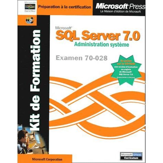 Kit de formation microsoft sql server 7.0 ; adm... - Cdiscount Librairie