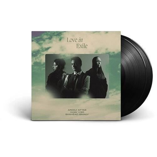 Arooj Aftab, Vijay Iyer and Shahzad Ismaily - Love In Exile [VINYL LP ...