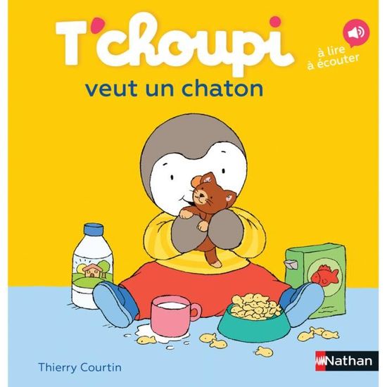 Livre pour enfants - T'choupi veut un chaton - Thierry Courtin ...