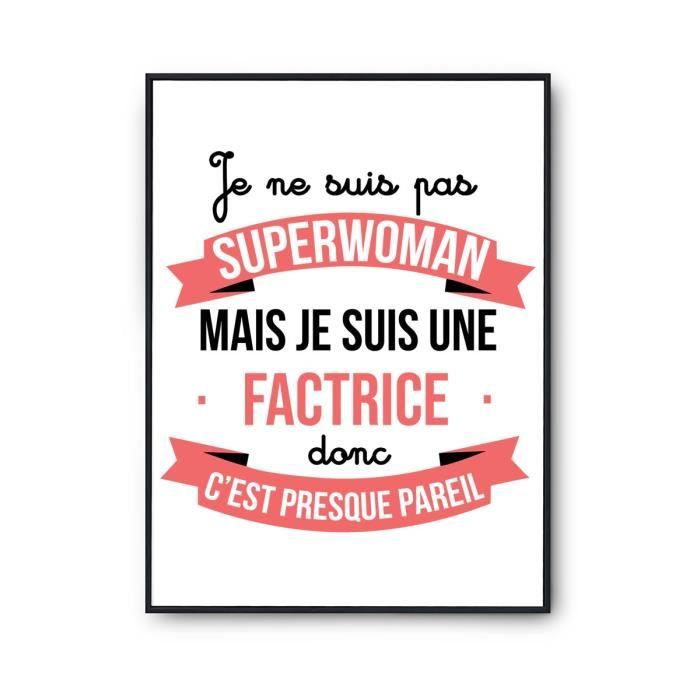 Affiche Je ne suis pas Superwoman, je suis Factrice | Poster Tableau ...