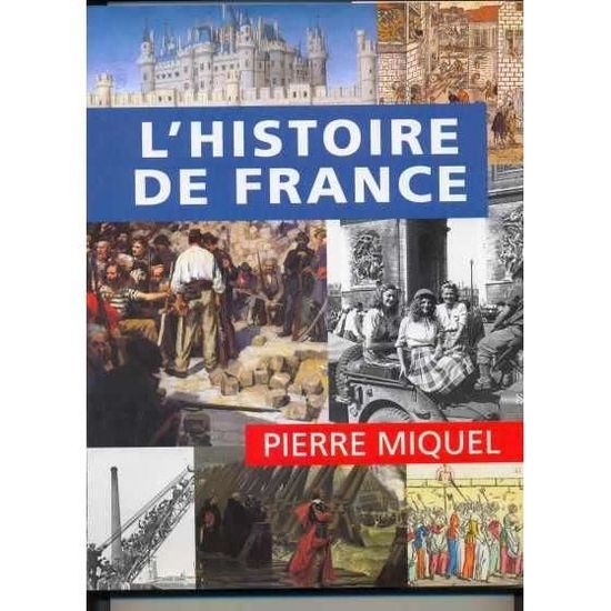 L 'histoire de France de Pierre Miquel - Cdiscount Librairie