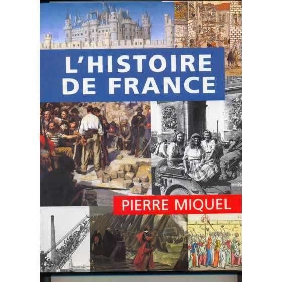 L 'histoire de France de Pierre Miquel - Cdiscount Librairie