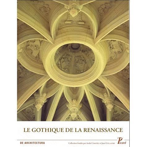 Le gothique de la Renaissance - Cdiscount Librairie