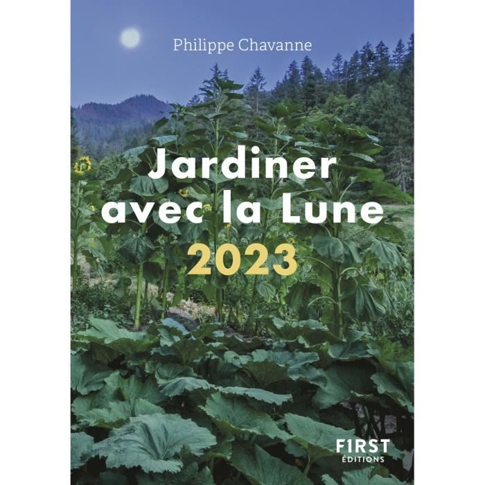 First - Petit livre de - Jardiner avec la lune 2023 - Chavanne Philippe 121x86 - Cdiscount Librairie