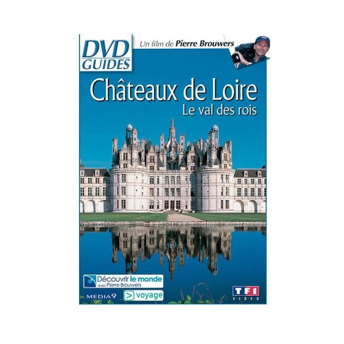 Châteaux de Loire - Le val des rois - Cdiscount DVD