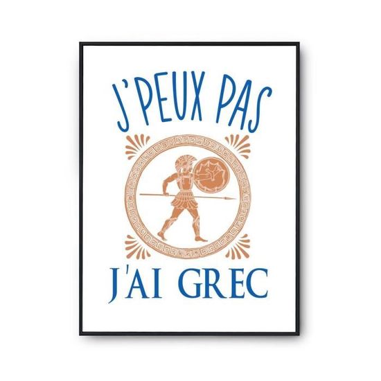 Affiche - Premium - Grec j'peux pas - Humour - A2 - Blanc - Décoration ...