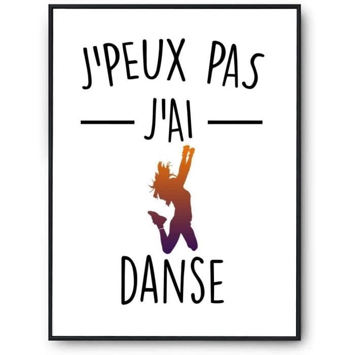Affiche Danse J'Peux Pas Blanc Premium A4 | Poster Tableau Humour Pour ...