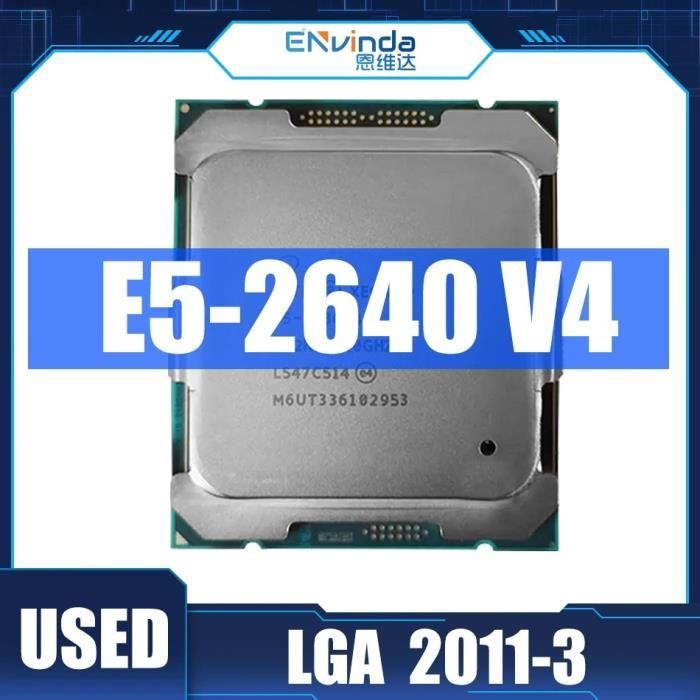 Utilisé Intel Xeon E5 2640V4 2.40GHZ 10-Core 25MB SmartCache E5-2640 V4 ...