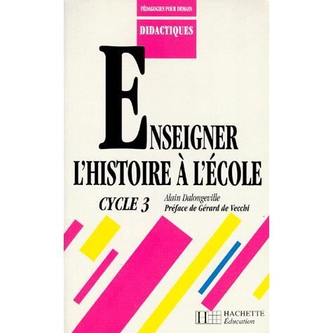 Enseigner l'histoire a l'ecole cycle 3 - Cdiscount