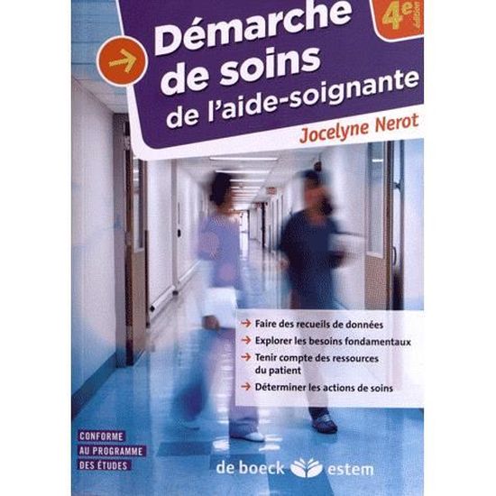La démarche de soins de l'aide-soignante - Cdiscount Librairie La démarche de soins de l'aide-soignante - Cdiscount Librairie