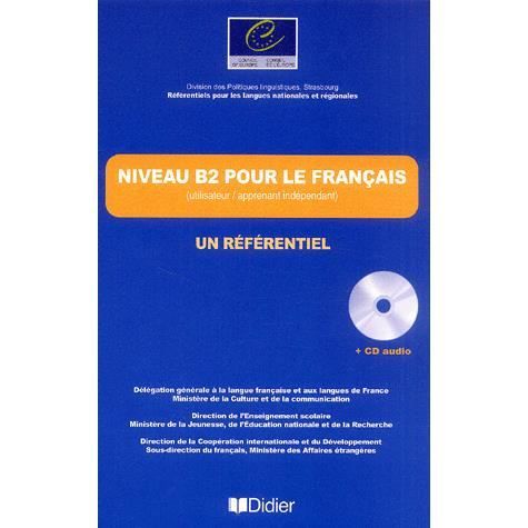 NIVEAU B2 POUR LE FRANCAIS / UN REFERENTIEL LIVRE - Cdiscount