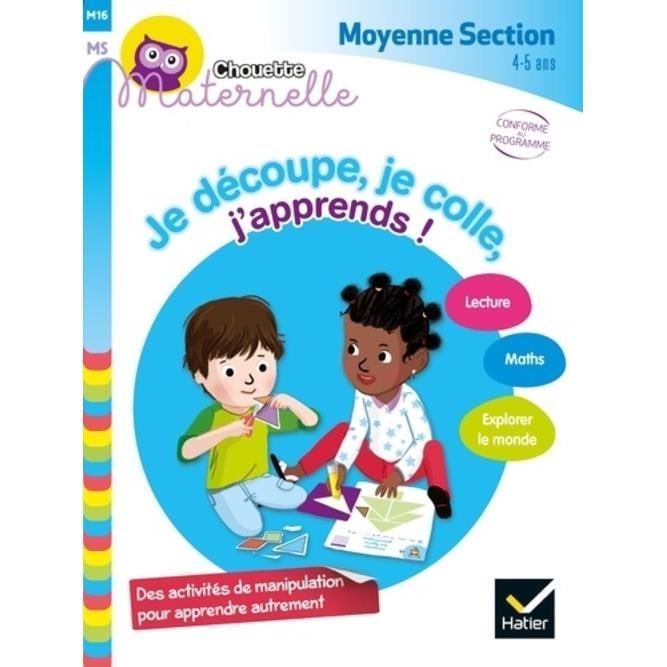 Cahier d'activités - Je découpe, je colle, j'apprends ! Moyenne Section ...