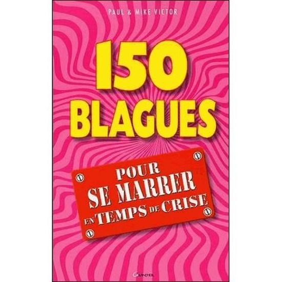 150 blagues pour se marrer en temps de crise - Cdiscount