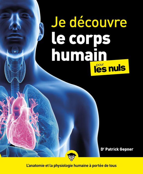 Je découvre le corps humain pour les nuls - Cdiscount Librairie