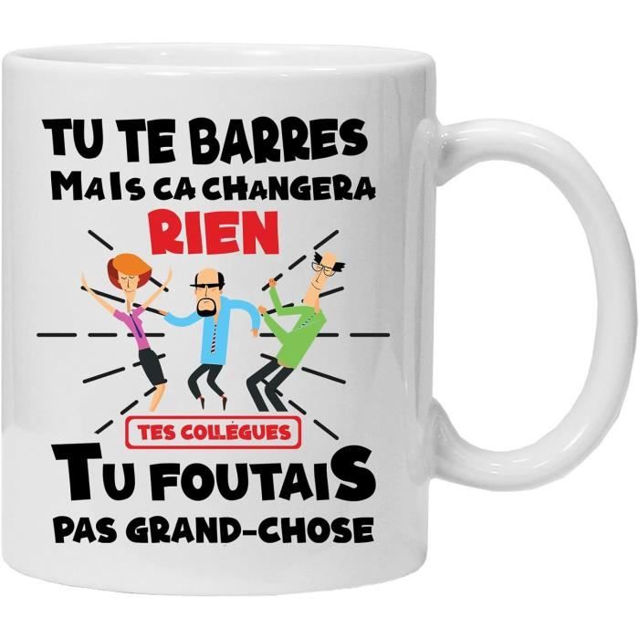 Collègue Tasse | Mug Humour Collègue Tu Te Barres Tasse Message Drôle ...