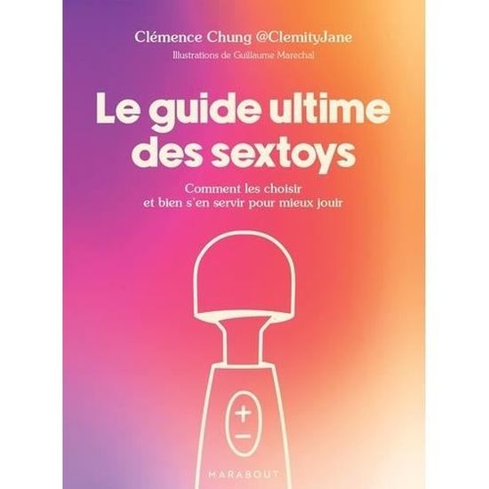 Guide ultime des sextoys - Comment choisir et utiliser pour mieux jouir ...