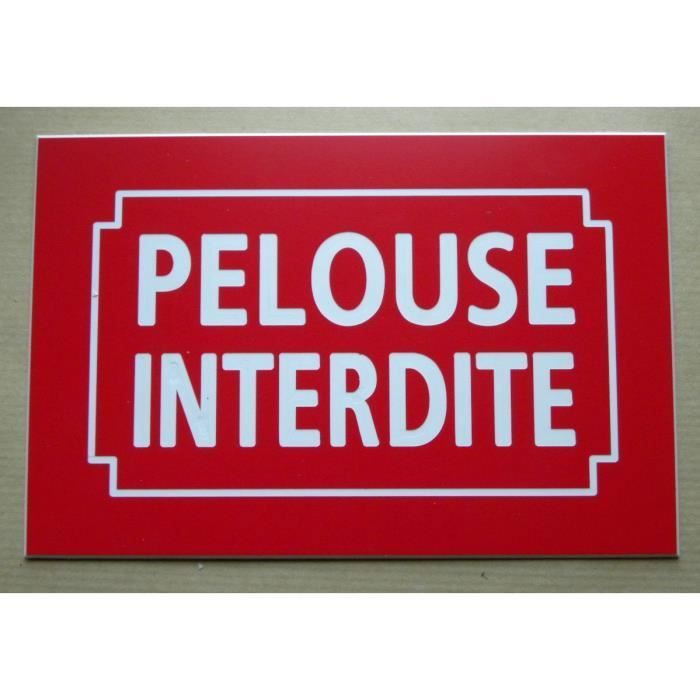 Plaque gravée pancarte "PELOUSE INTERDITE" Format 100 x 150 mm ...