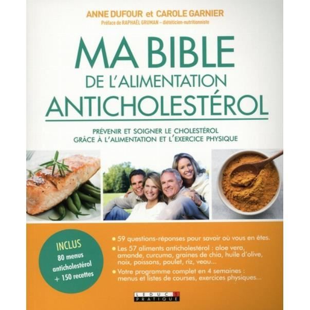 Ma bible de l'alimentation anticholestérol. Contrôler son cholestrérol ...