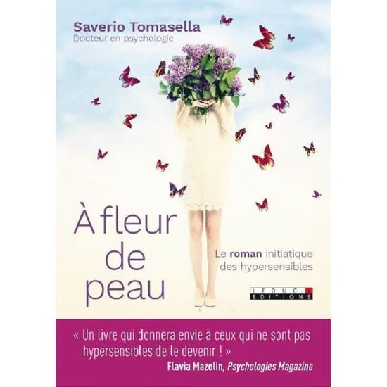 Livre - à fleur de peau ; le roman initatique des hypersensibles ...