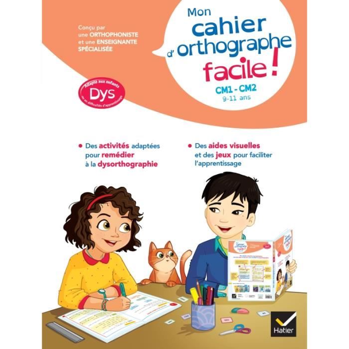 Mon cahier d'orthographe facile ! Dys CM1-CM2 - Cdiscount Librairie