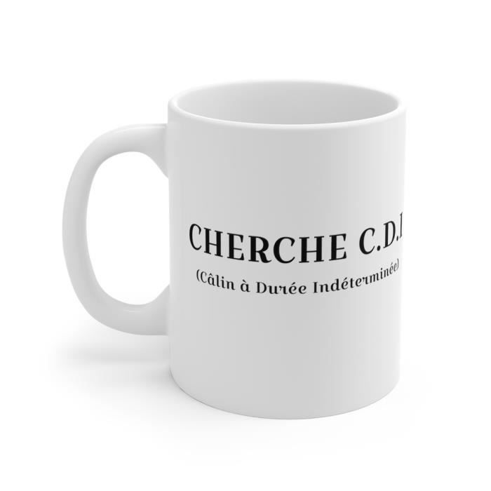 Mug - Cherche CDI - 11oz - Céramique - Design humoristique - Fabriqué ...