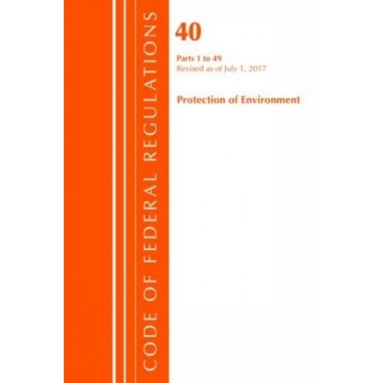 Code of Federal Regulations; Title 40 Protection of the Environment 1 ...
