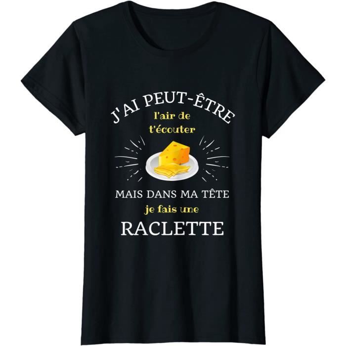 TJS-Dans ma tête raclette humour raclette homme fromage drole T-Shirt ...