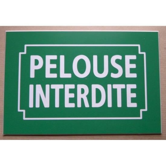 Plaque gravée pancarte "PELOUSE INTERDITE" Format 100 x 150 mm ...