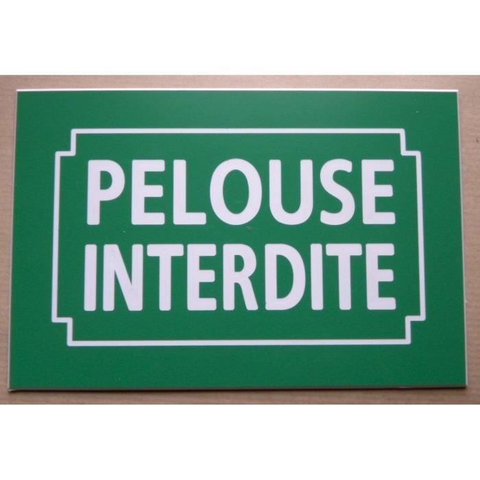 Plaque gravée pancarte "PELOUSE INTERDITE" Format 100 x 150 mm ...