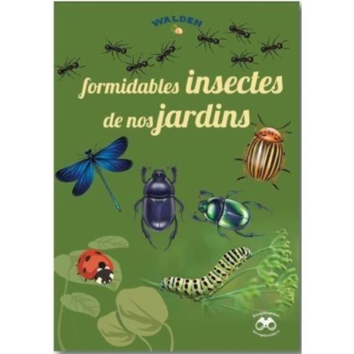 Insectes de jardin - Formidables - Nos jardins - Guide illustré ...