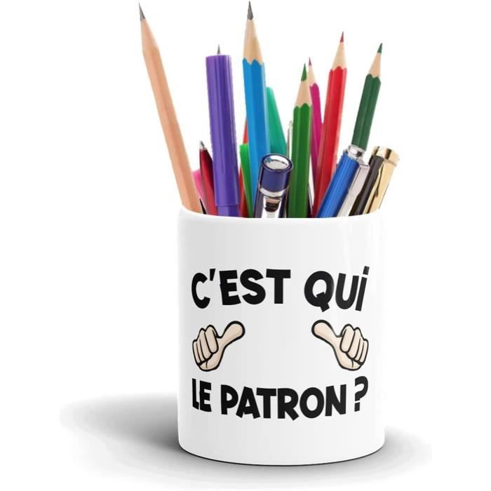Pot À Crayons Humour C’Est Qui Le Patron Idée Cadeau Original Message ...