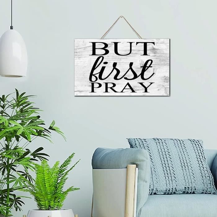 Plaque Murale Inspirante En Bois Pour Palettes « But First Pray ...