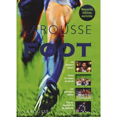 Larousse du foot - Cdiscount Librairie