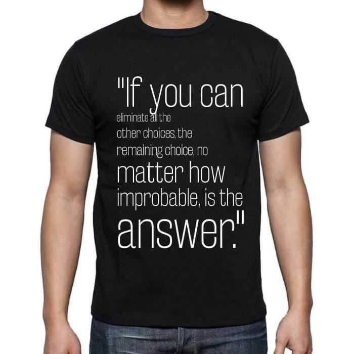 Homme Tee-Shirt – If You Can Eliminate All The Other Choices, The ...