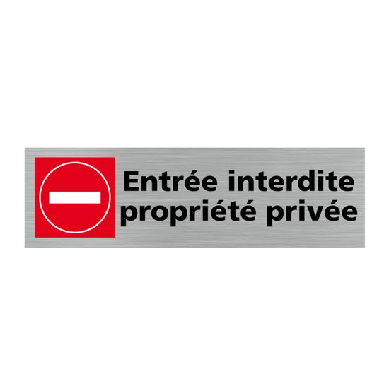 Pictogramme ENTREE INTERDITE PROPRIETE PRIVEE Q0299Plaque aluminium ...