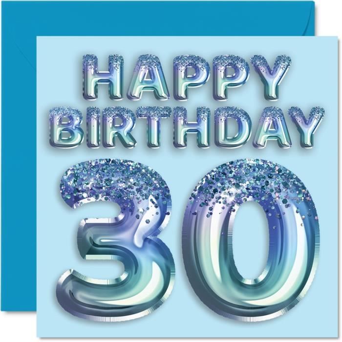 Carte D'Anniversaire 30 Ans Pour Homme Ballon De Fête Bleu Pailleté ...