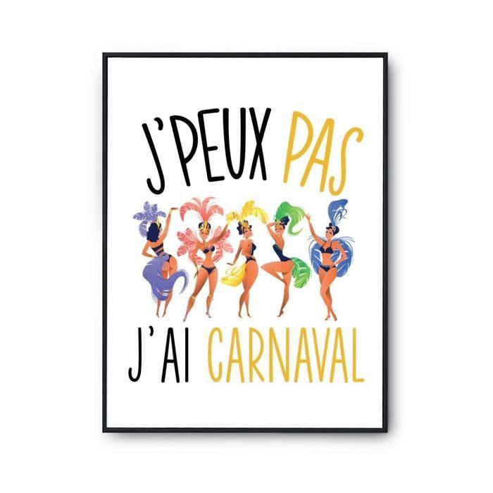 Affiche Carnaval j'peux pas Blanc Premium | Poster Humour pour ...