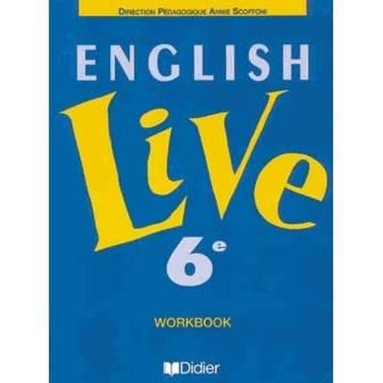 ANGLAIS 6EME ENGLISH LIVE. Workbook - Cdiscount Librairie