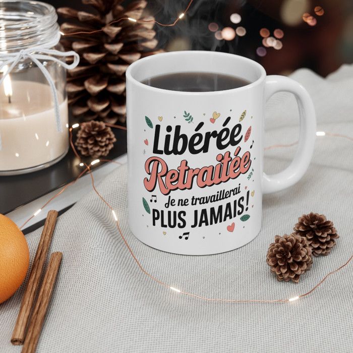 Mug Tasse Retraitée "Libérée Retraitée" - Idée cadeau pour Fêter le ...