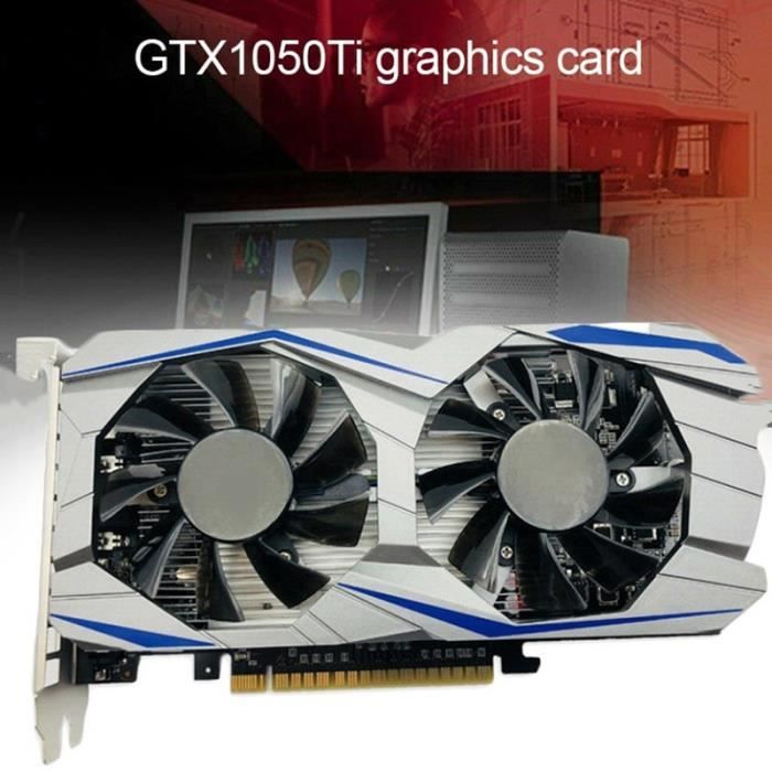 Carte graphique 4G GTX1050Ti GDDR5, avec 2 ventilateur de ...