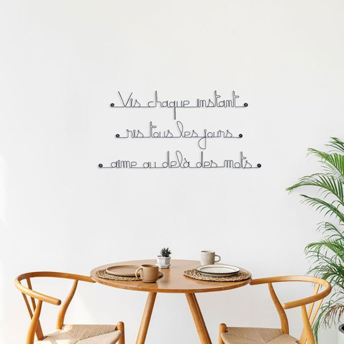 Citation en fil de fer " Vis chaque instant, ris tous les jours, aime ...